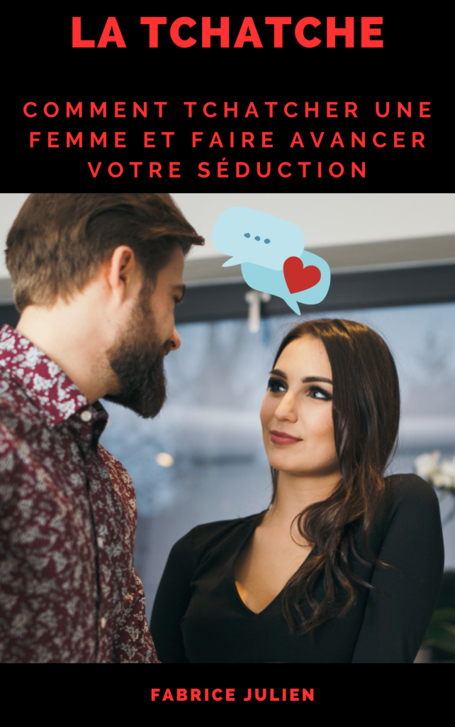 Formation La Tchatche : Comment Bien Tchatcher les femmes et faire ...